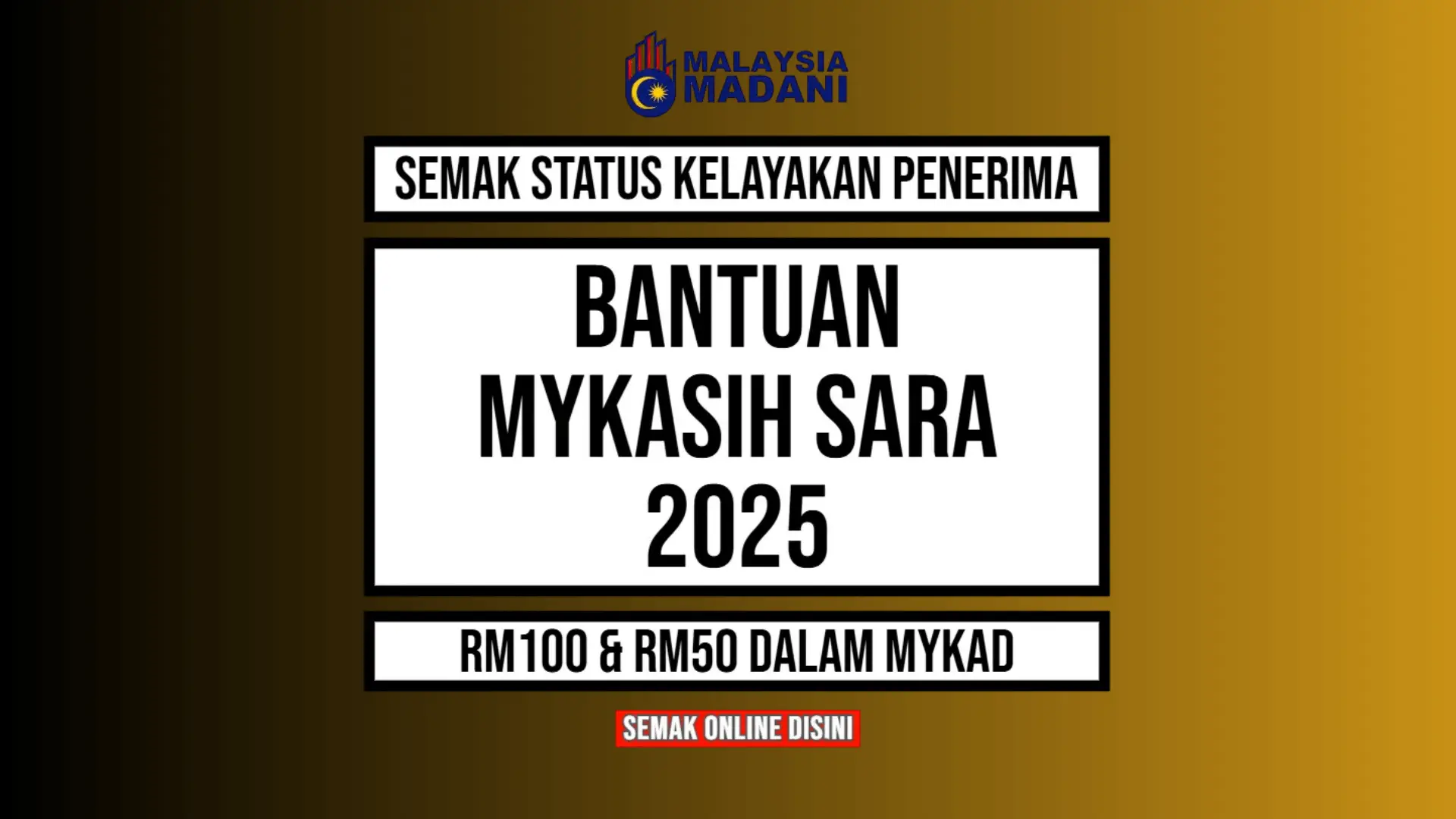 Semakan MyKasih 2025: Check Kelayakan Bantuan RM100 & RM50